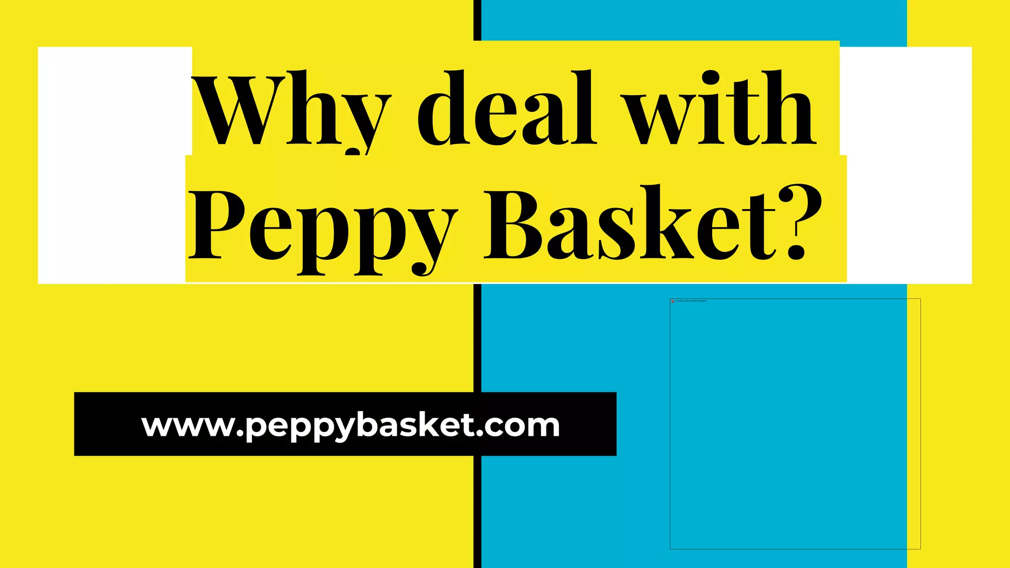 Why deal with peppy basket | PPT