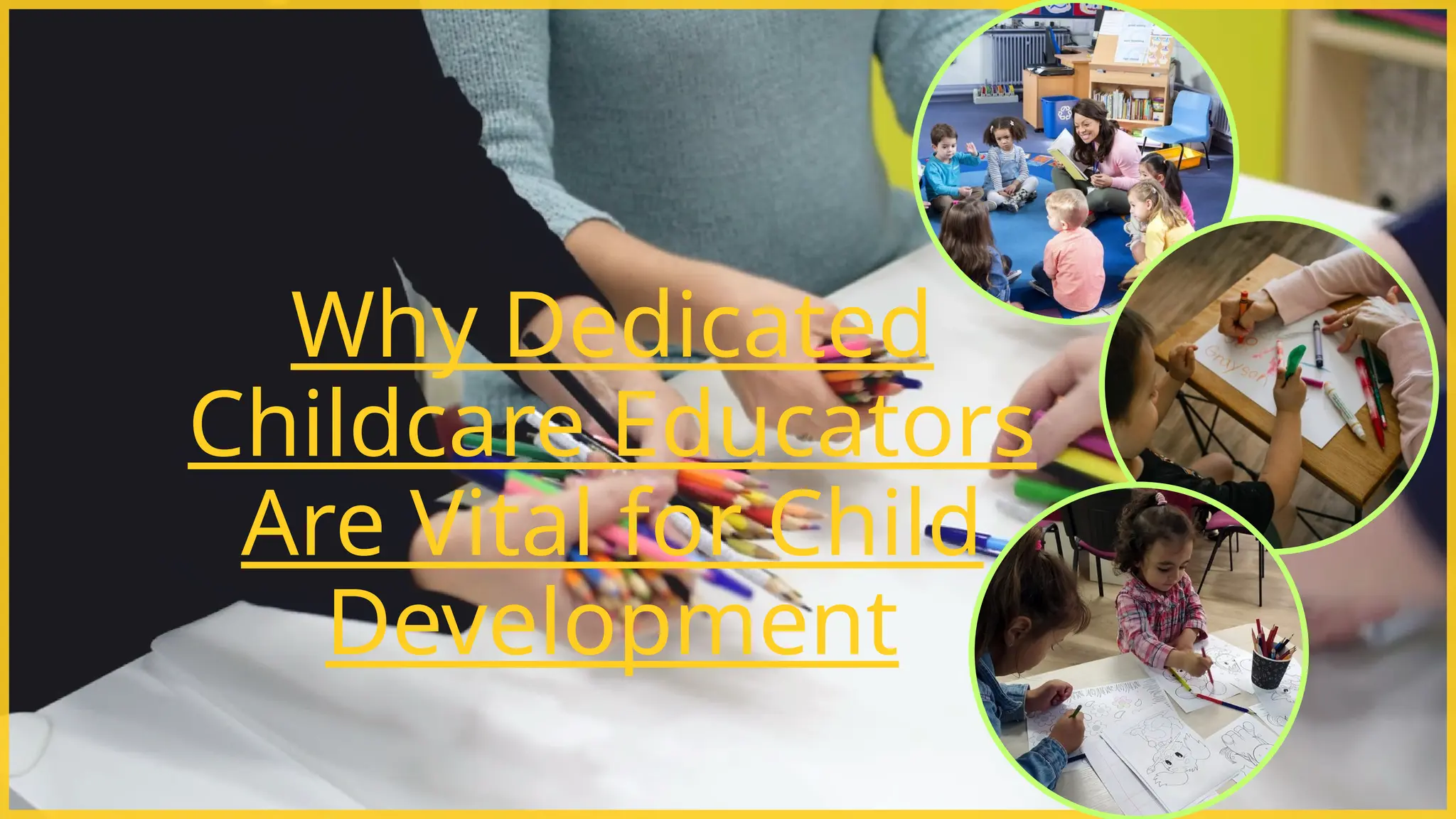 Why Dedicated Childcare Educators Are Vital for Child Development.pptx