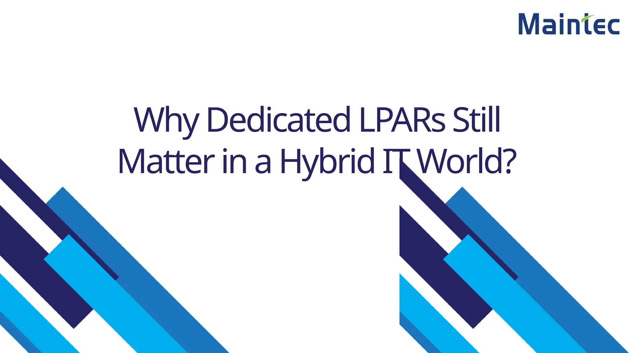 Why Dedicated LPARs Still Matter in a Hybrid IT World.pptx