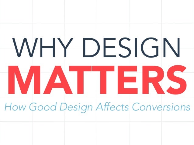 Why Design Matters