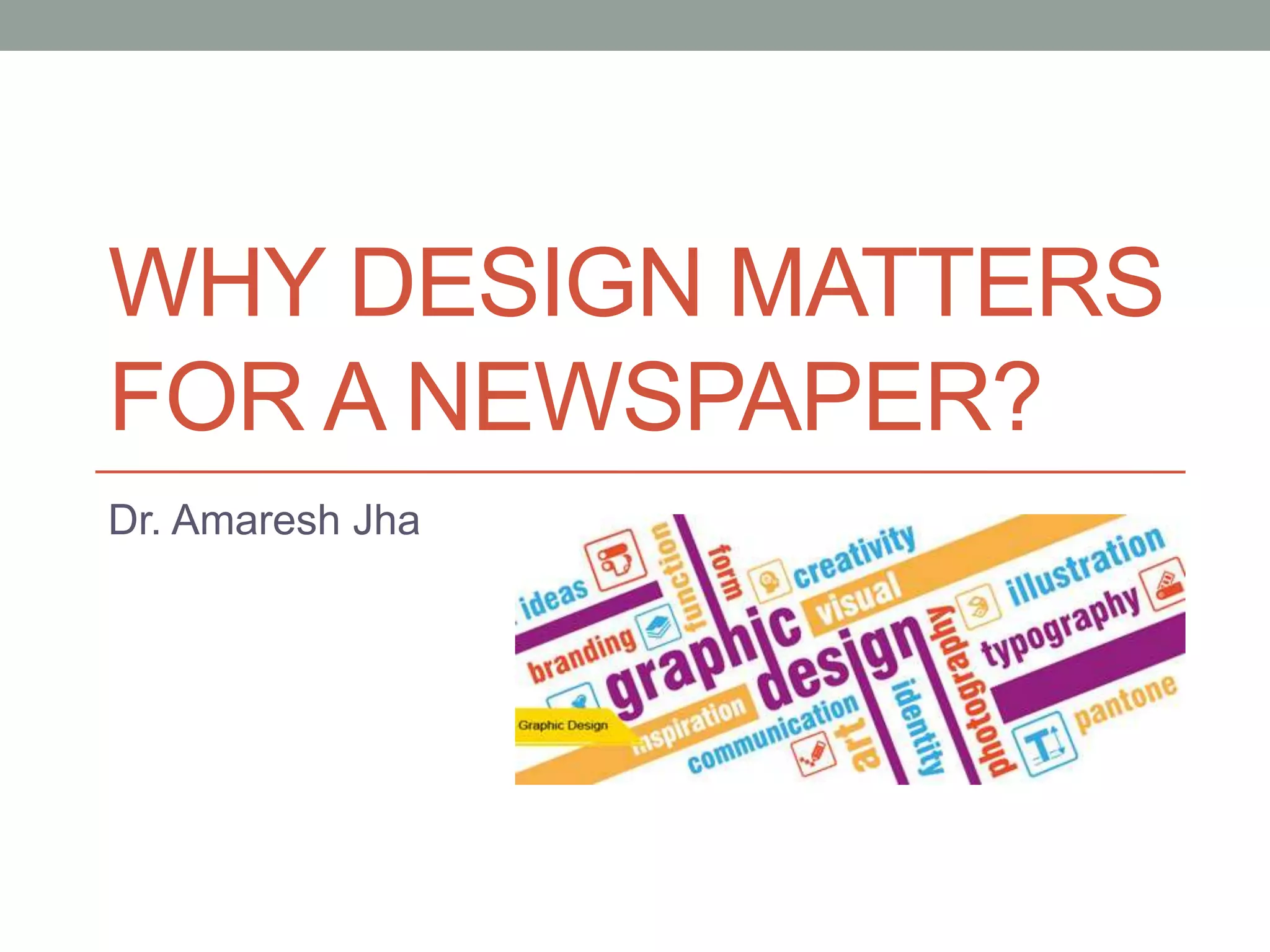 Why design matters for newspapers? | PPT