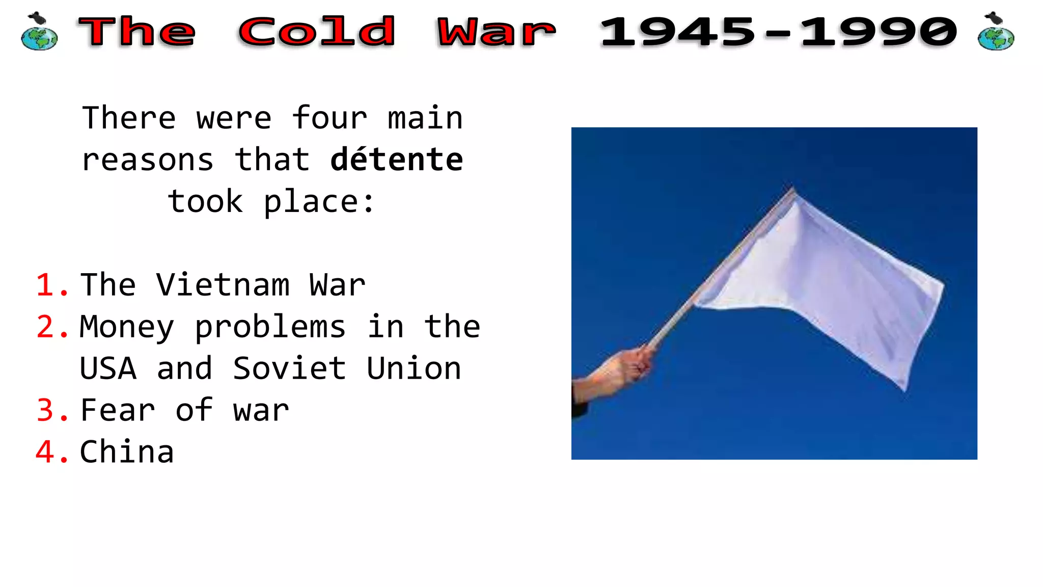Cold War - Why did detente take place? | PPTX