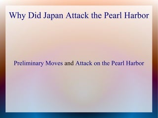 Why Did Japan Attack the Pearl Harbor.pdf
