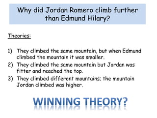 Why did jordan romero climb further than edmund (1) | PPTX