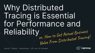 Why Distributed Tracing is Essential for Performance and Reliability | PPT