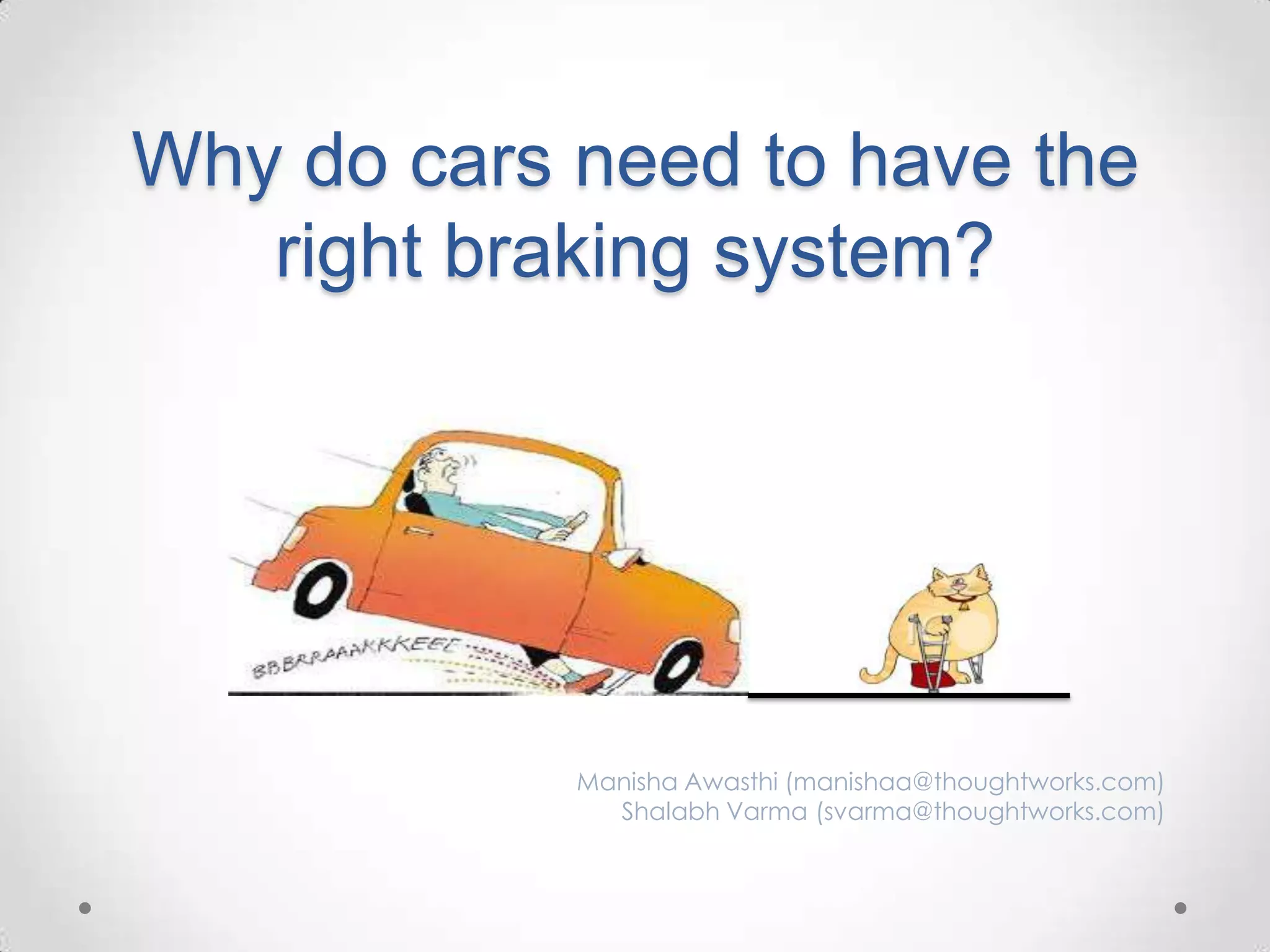 Why do cars need to have the right breaking system -Shalabh Varma ...