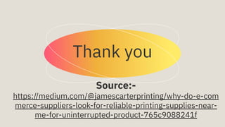 Why do e-commerce suppliers look for reliable printing supplies near me ...