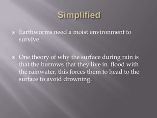 Why do earthworms come out of the soil | PPTX