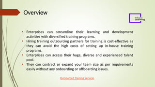 Why do enterprises opt for outsourced training providers? | PPT