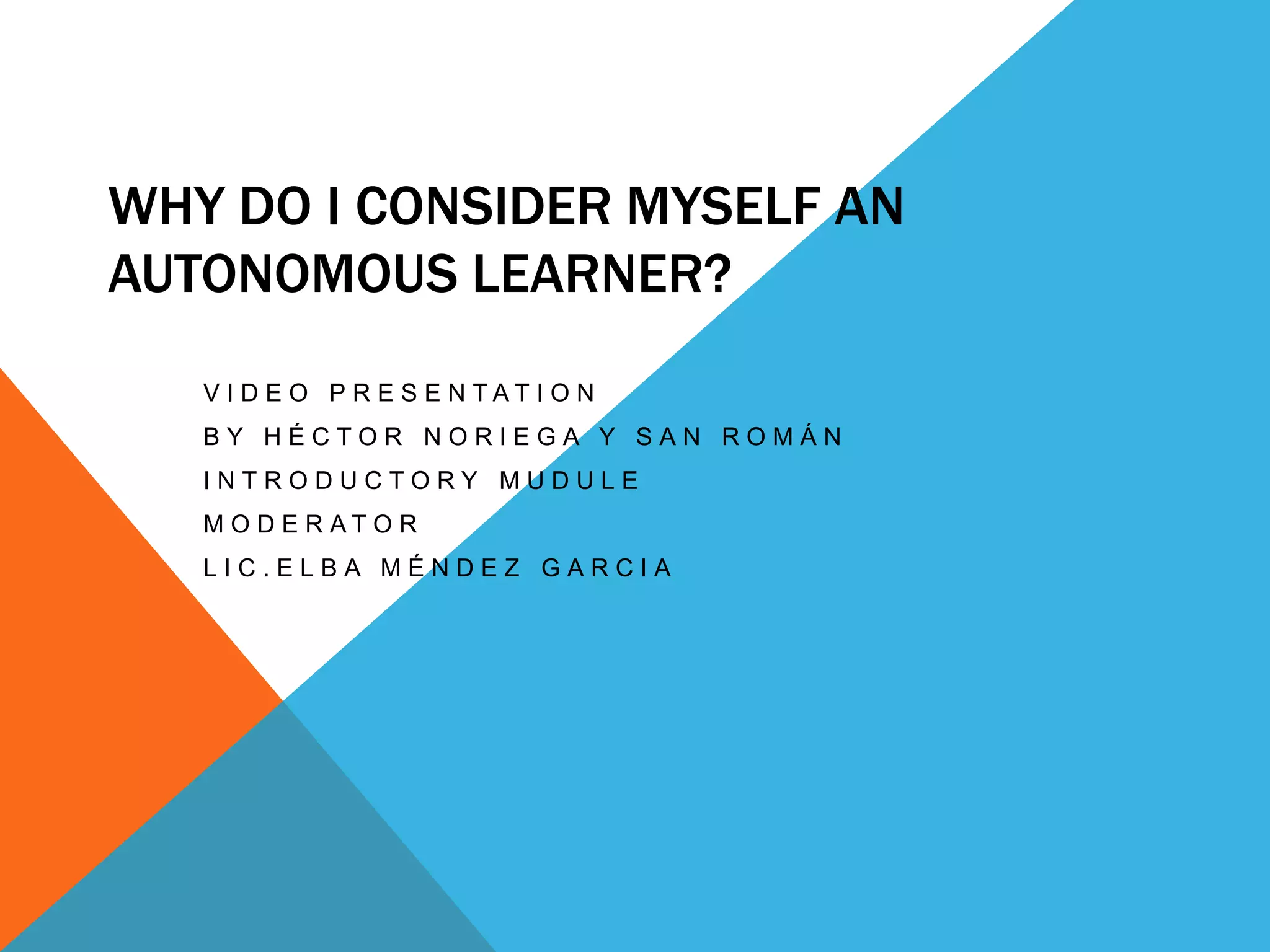 Why do i consider myself an autonomous learner | PPT