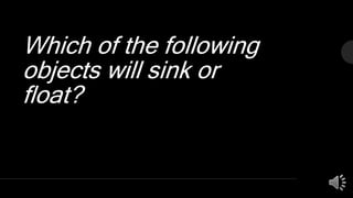 Why Do Materials Sink Or Float.pptx