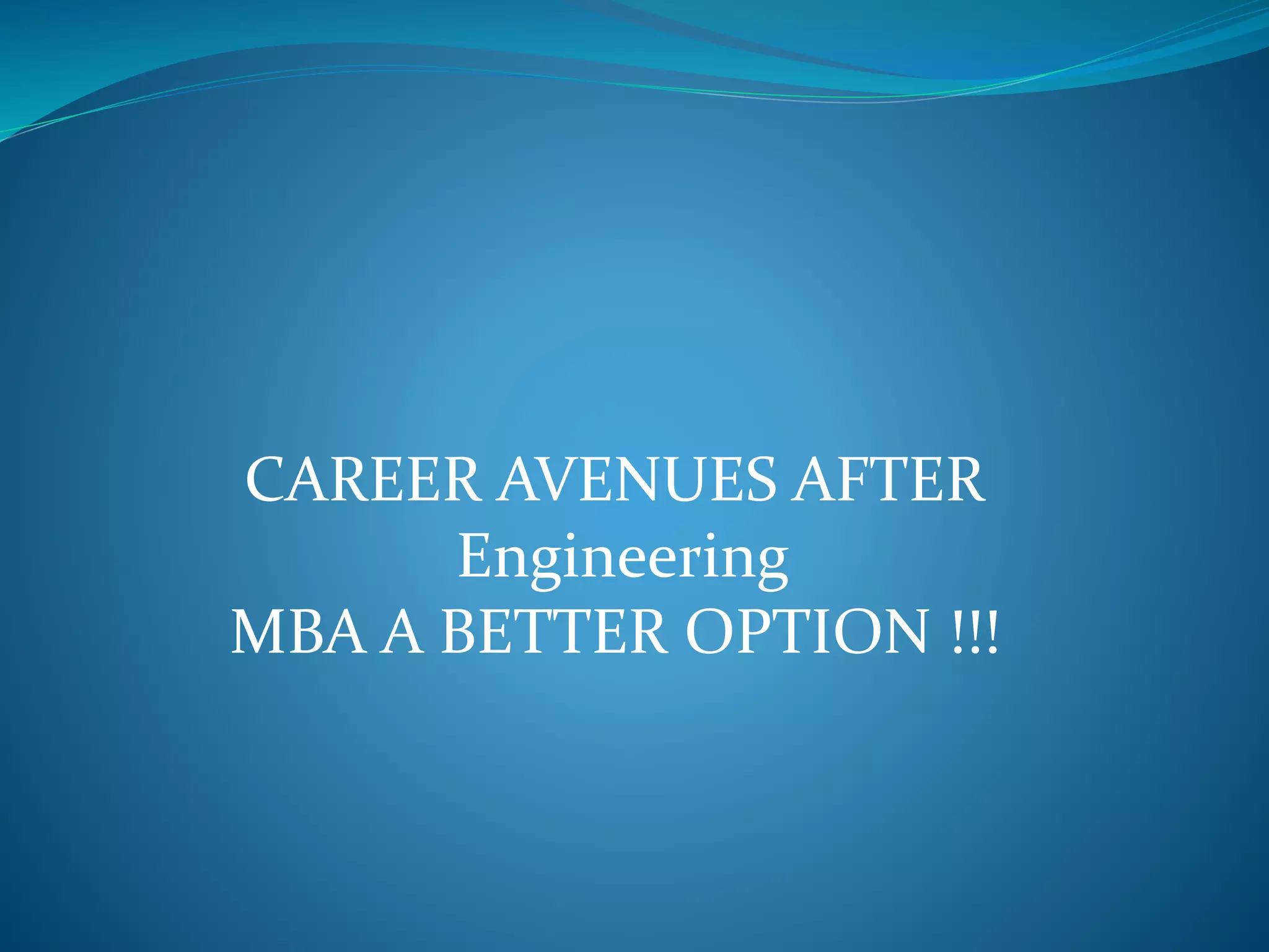 Why do mba after engineering | PPTX