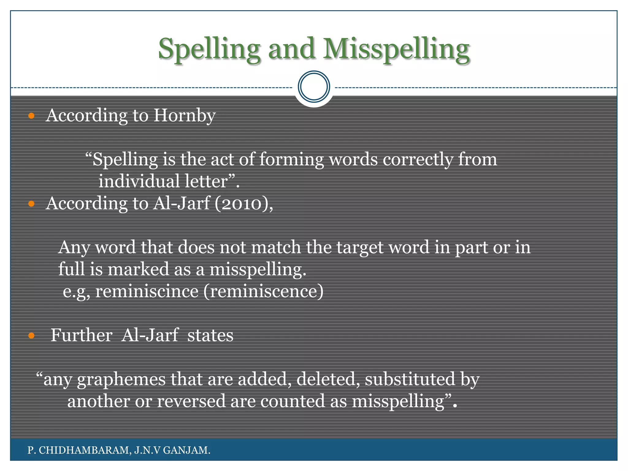 Why do school students commit spelling mistakes ? | PPTX