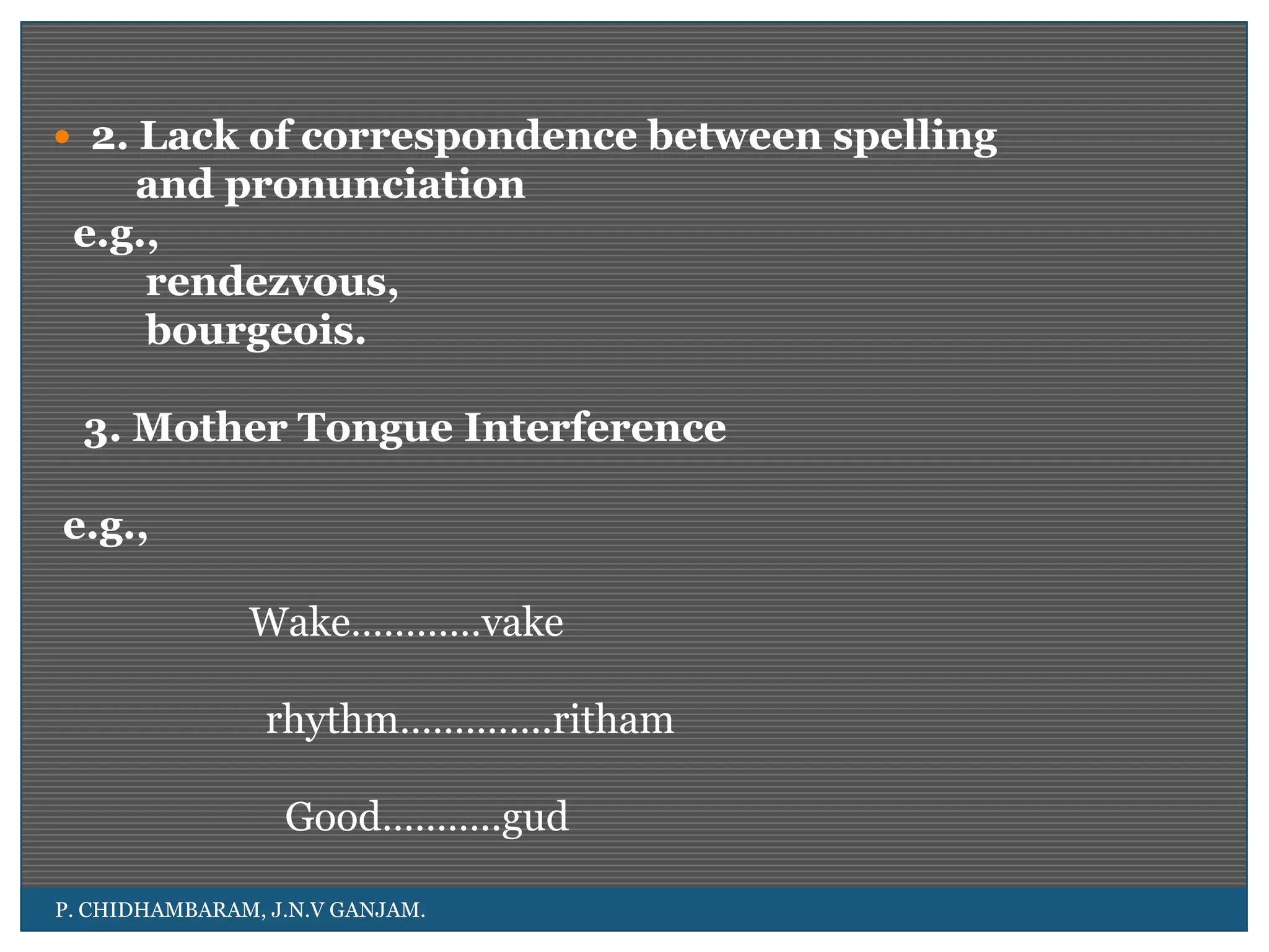 Why do school students commit spelling mistakes ? | PPTX