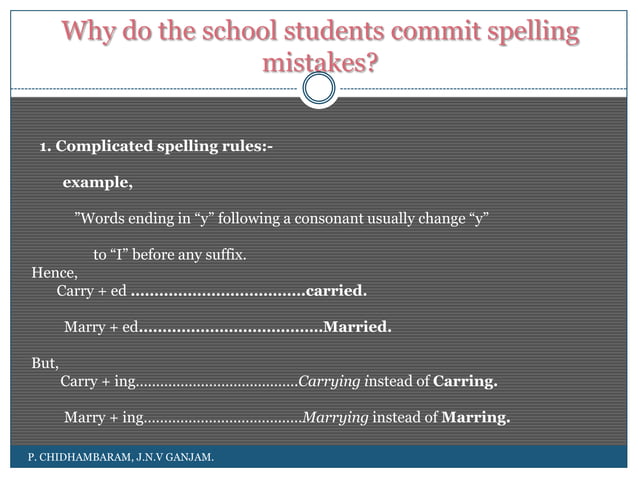 Why do school students commit spelling mistakes ? | PPT