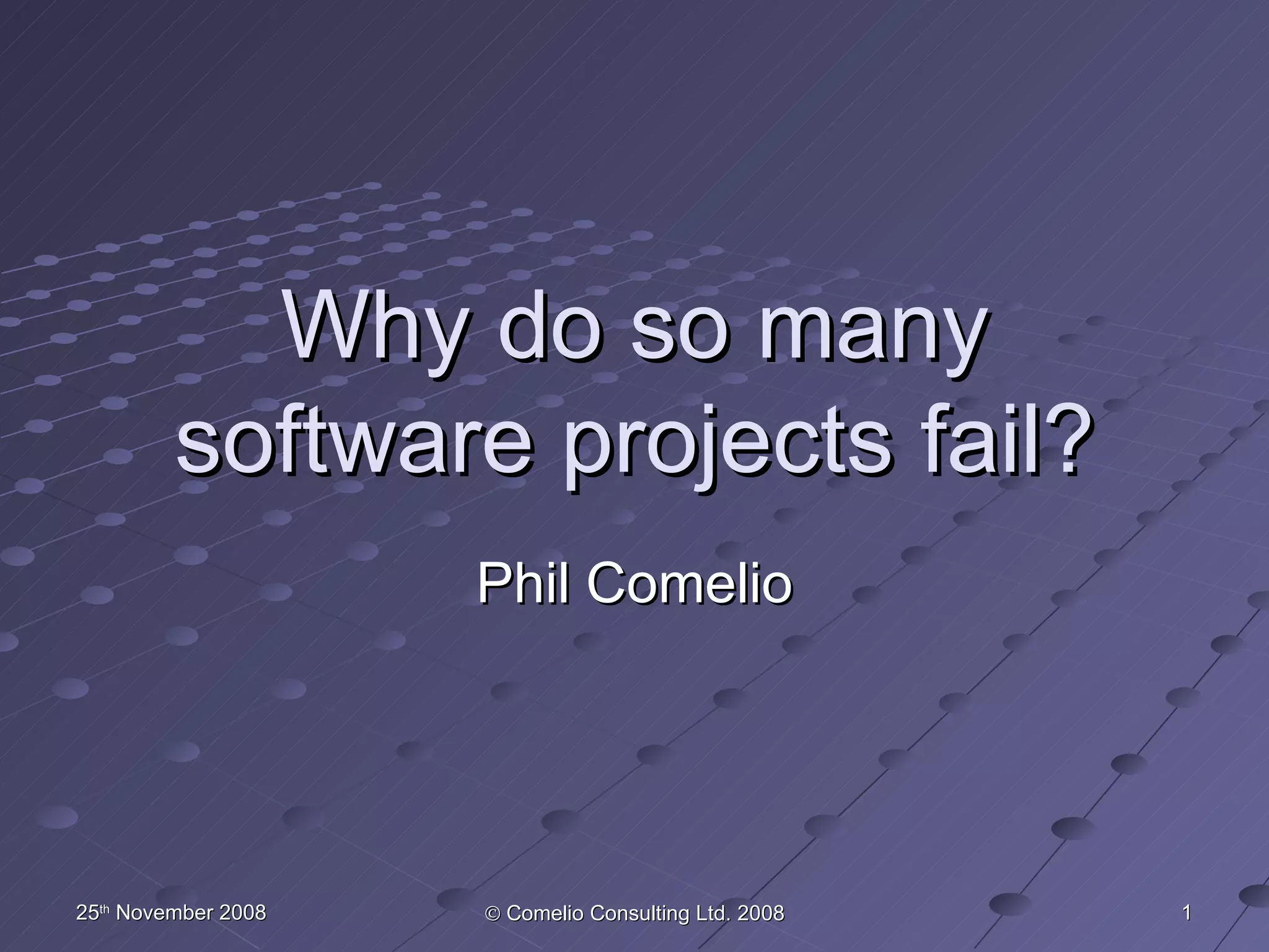 Why Do So Many Software Projects Fail? | PPT