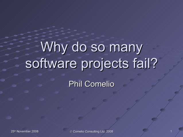 Why Do So Many Software Projects Fail? | PPT