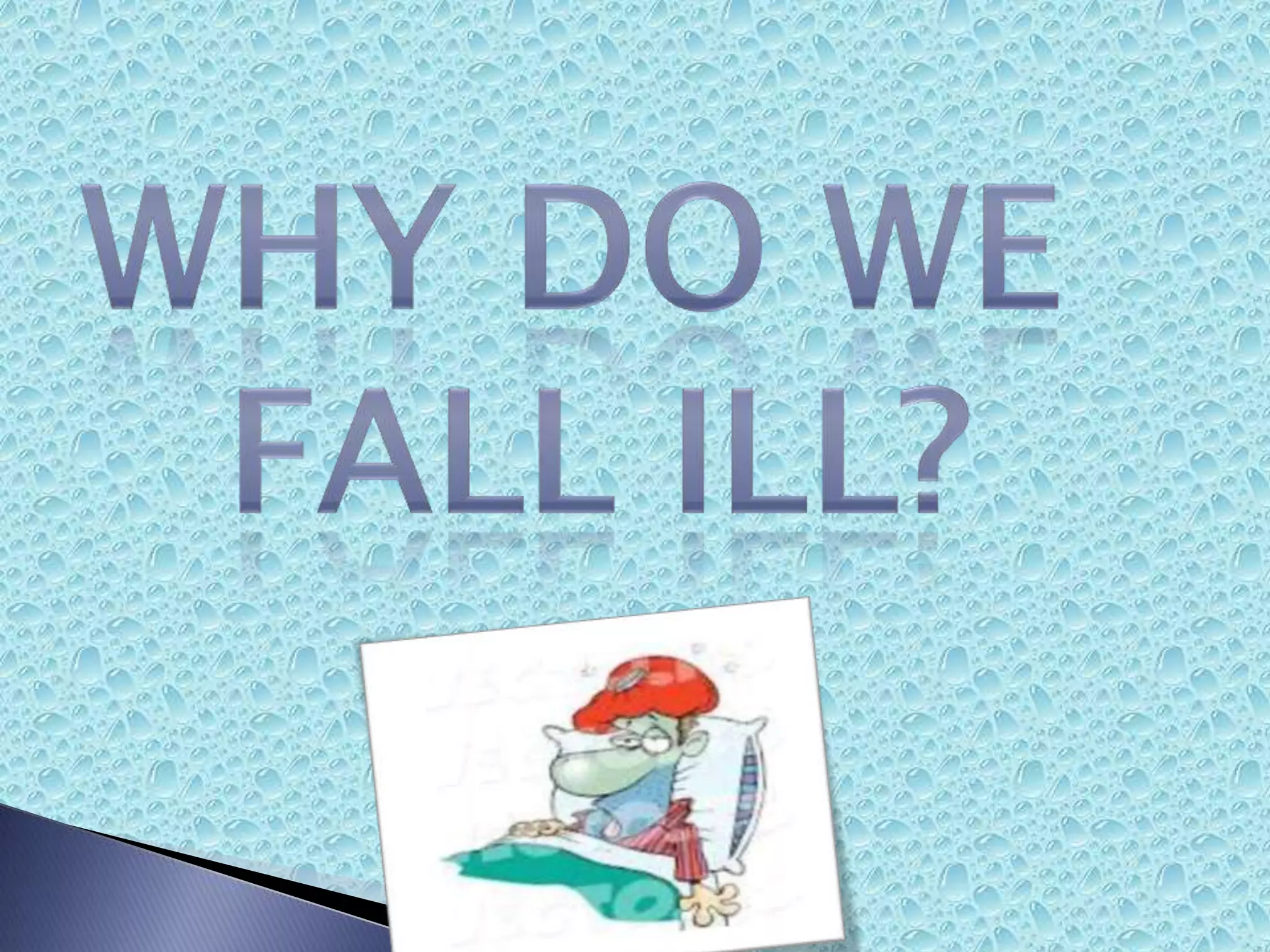 WHY DO WE FALL ILL class 9 biology , 14th chapter | PPTX