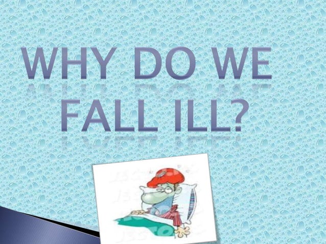 WHY DO WE FALL ILL class 9 biology , 14th chapter | PPT