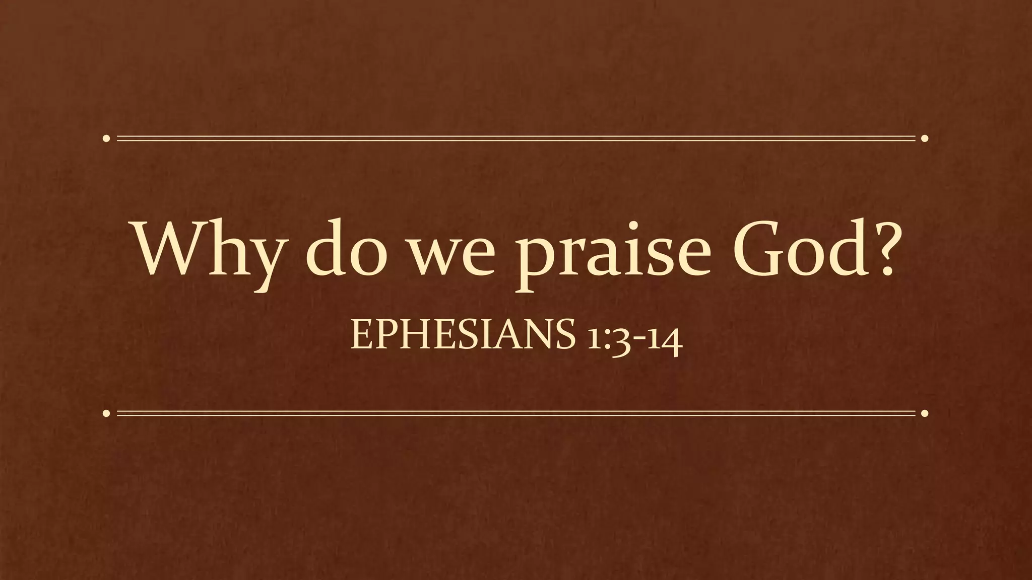 Why do we praise God? | PPTX