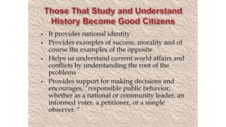Why do we study history? What is the importance of studying history ...