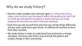 Why do we study history? What is the importance of studying history ...