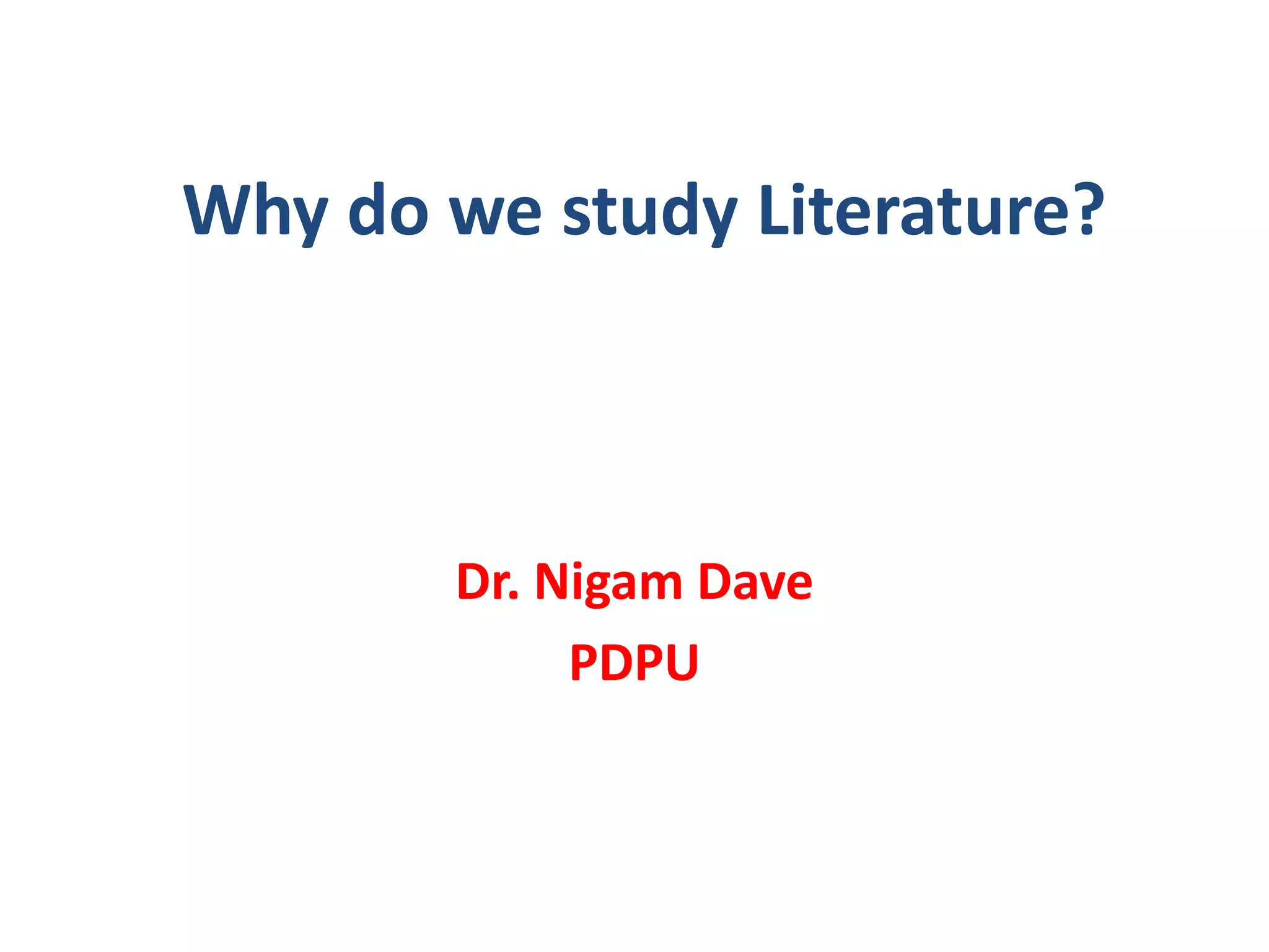Why do we study literature | PPTX | Books and Literature