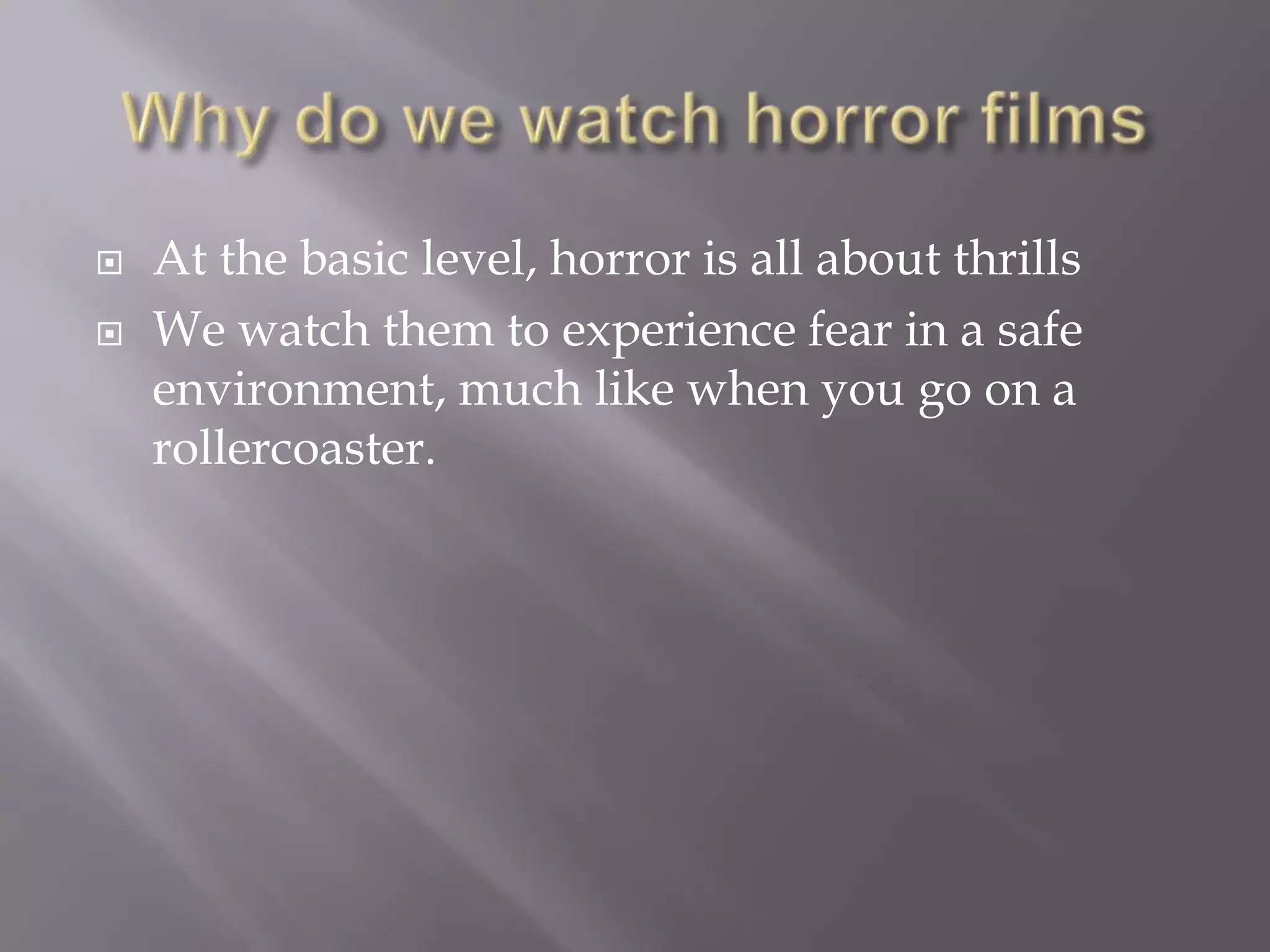 Why do we watch horror films | PPTX