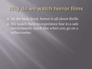 Why do we watch horror films | PPTX