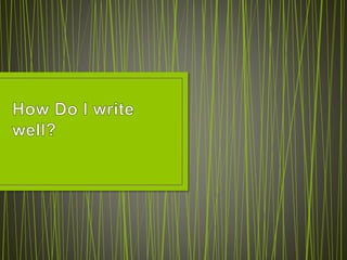 Why do we write | PPTX