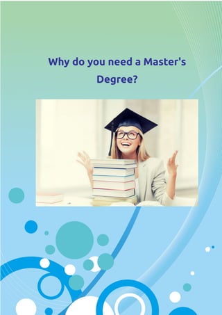 Why Do You Need A Master's Degree? | PDF