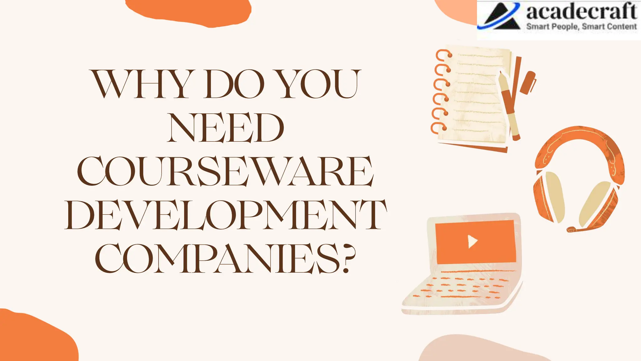 Why do you need courseware development companies.pptx