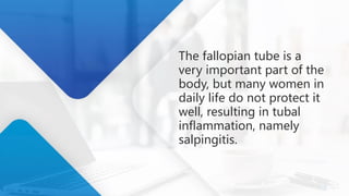Why Do Your Fallopian Tubes Get Inflamed? | PDF