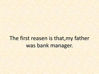 Why do you want to become bank manager? | PPTX