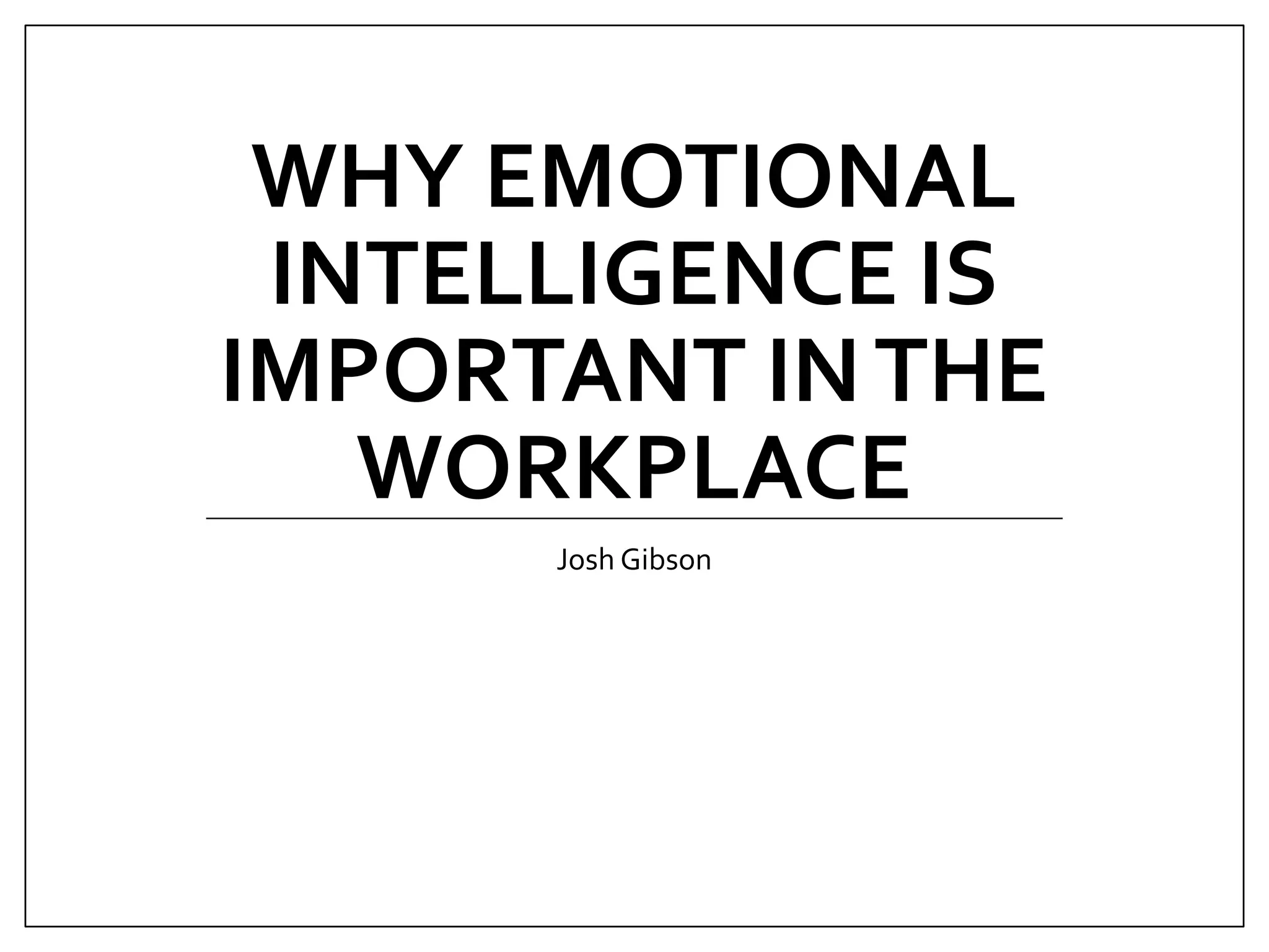 Why Emotional Intelligence Is Important in the Workplace | PPTX