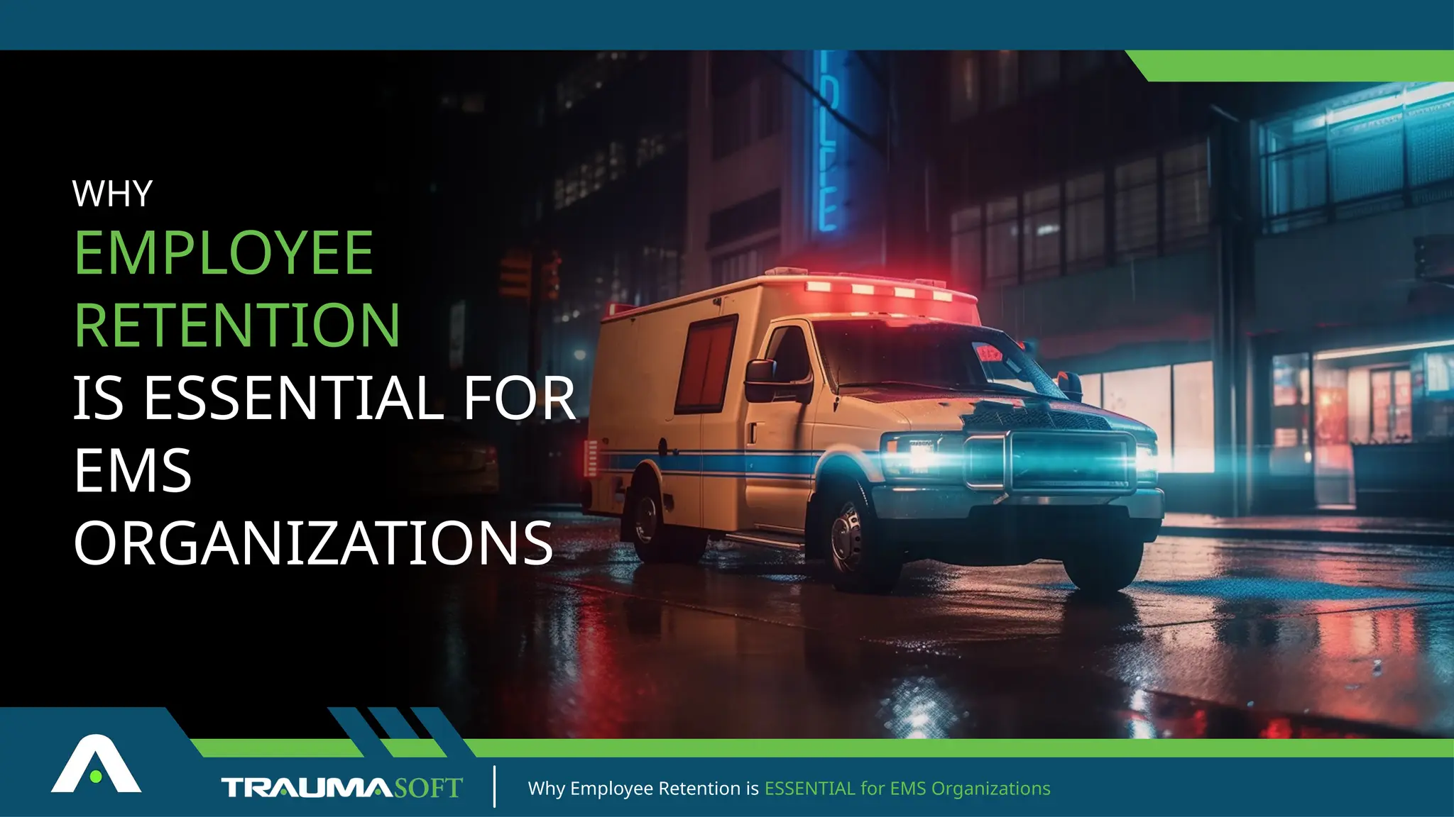 Why Employee Retention is Essential for EMS Organizations | PPT