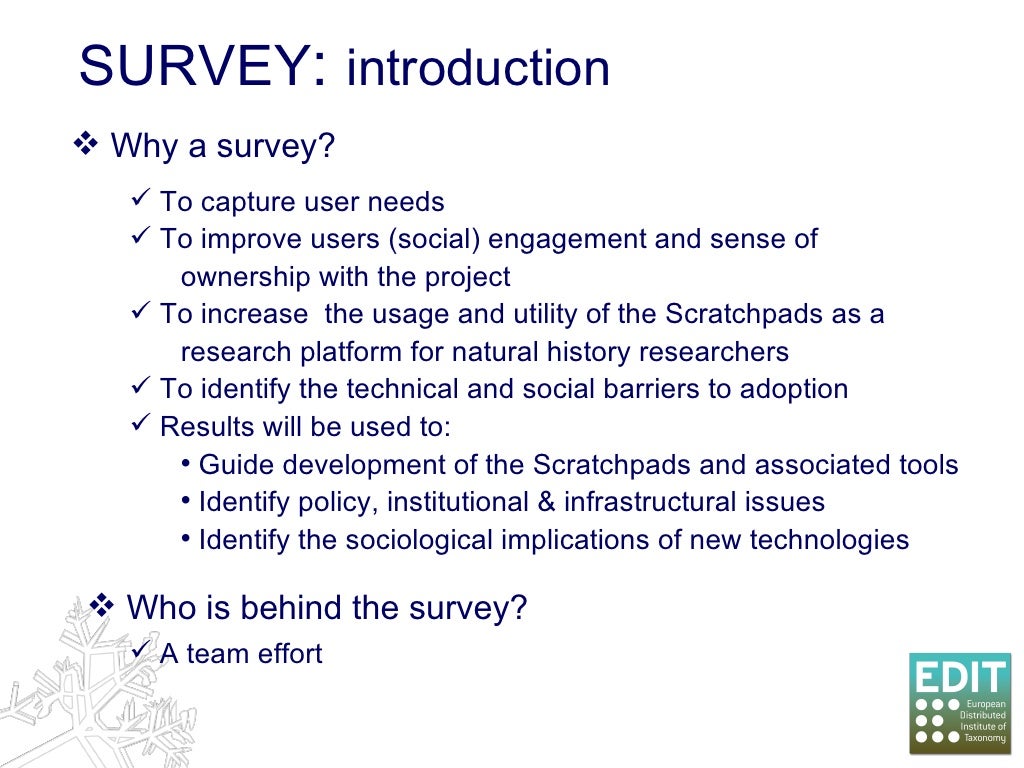 SURVEY: introduction Survey questions provide: