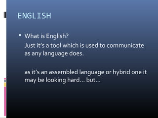 Why english.ppt.modified | PPT