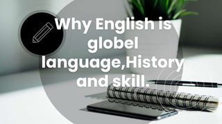 Why english is global language | PPTX