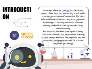 Why Every Child Should Learn Robotics Unlocking a World of Creativity and Innovation.pptx