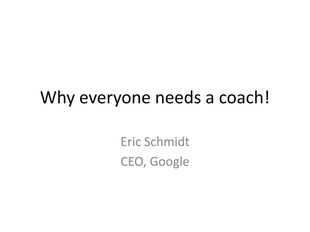 Why Everyone Needs A Coach | PPTX