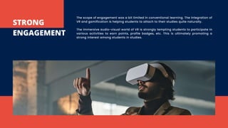 Why Gamification and Virtual Reality is the Future of Education.pptx