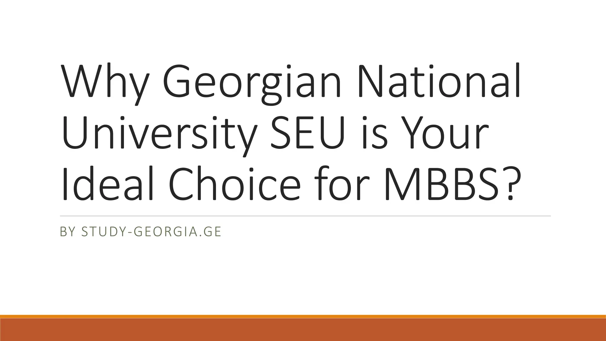 Georgian National University SEU | MBBS Program & Course Details | PPTX