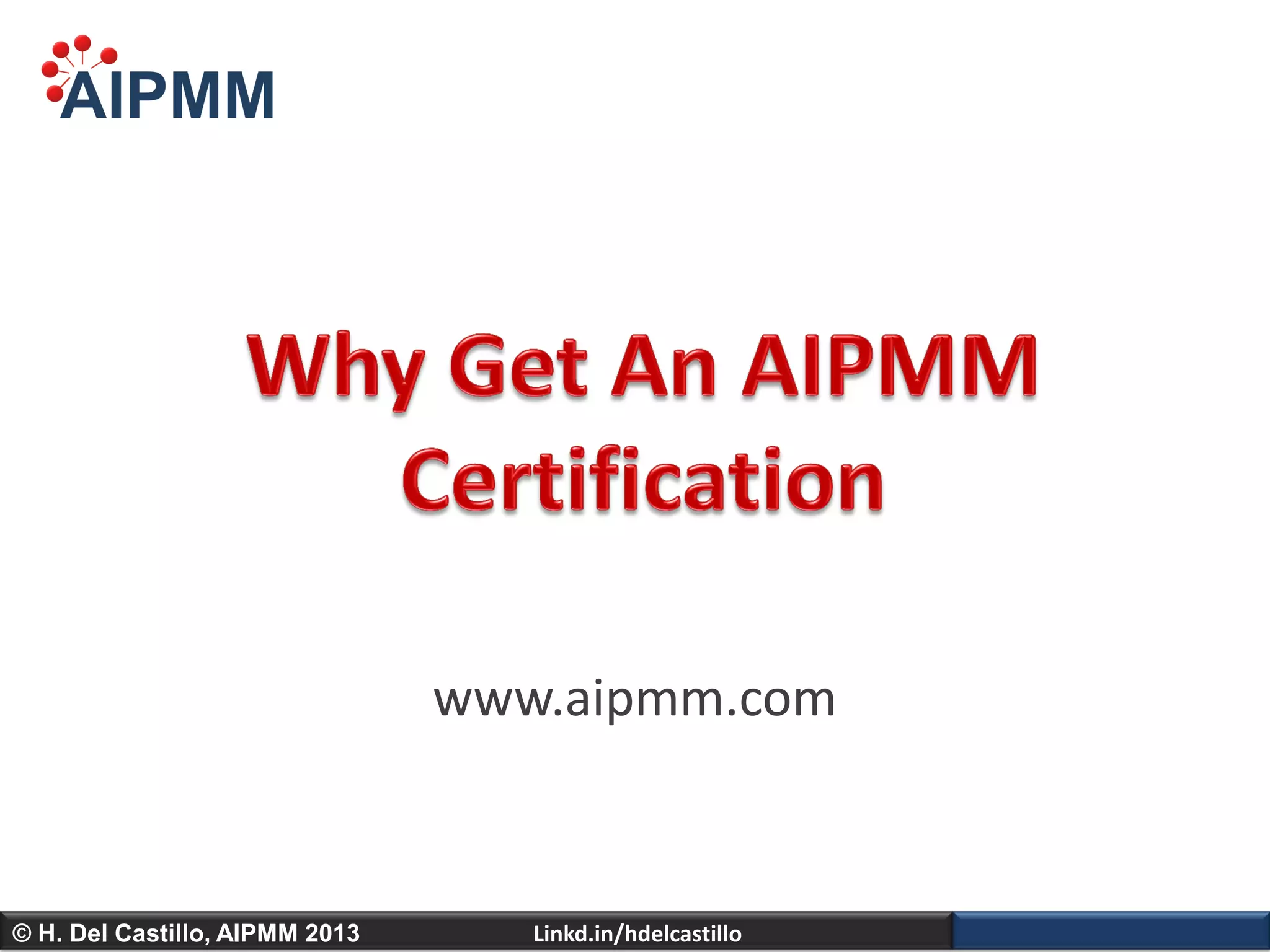 Why get an aipmm certification | PPT