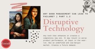 Why Good Management can Fail When Faced by Disruptive Technology? | PPT