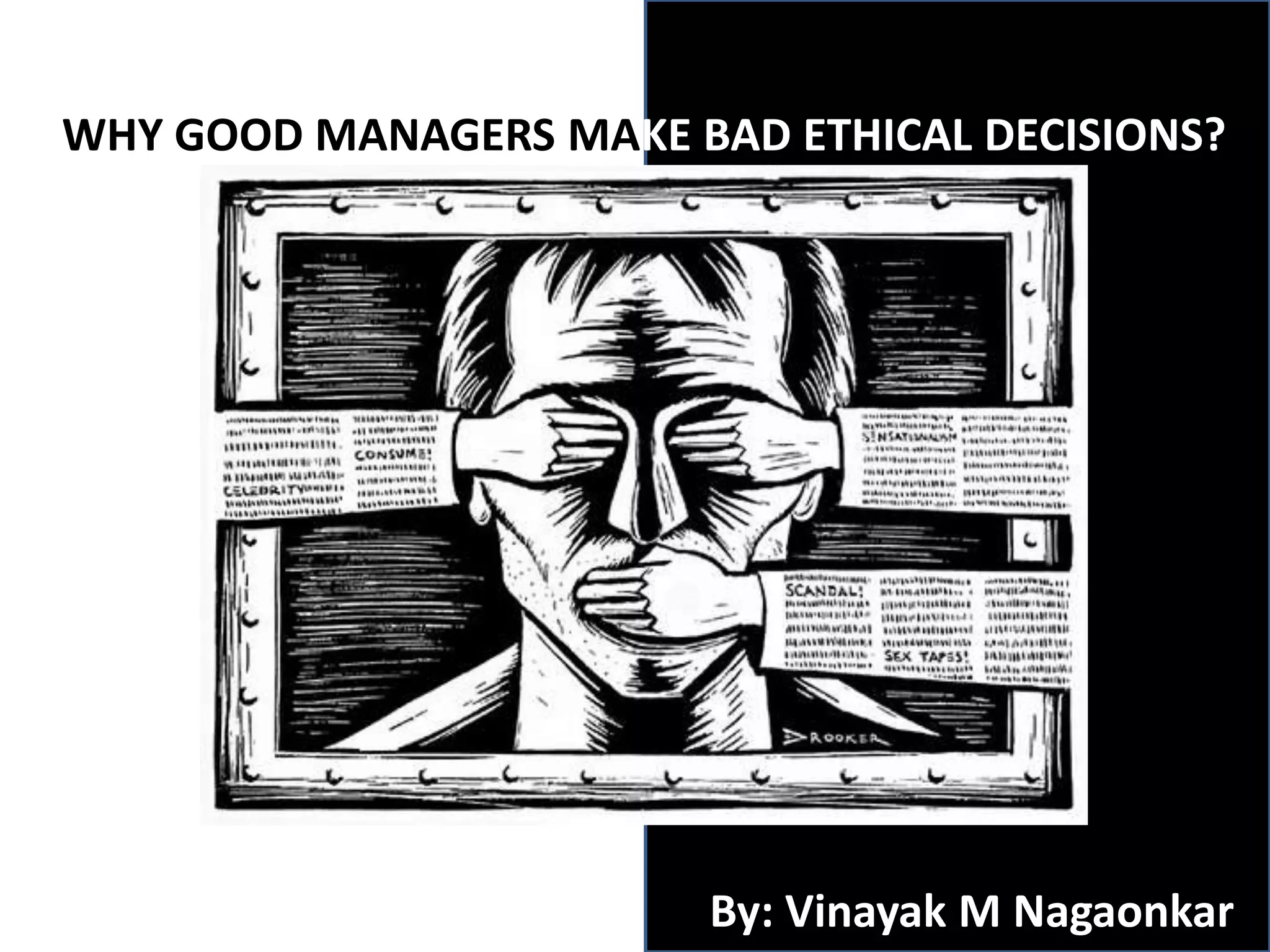 Why good managers make bad ethical decisions? | PPTX