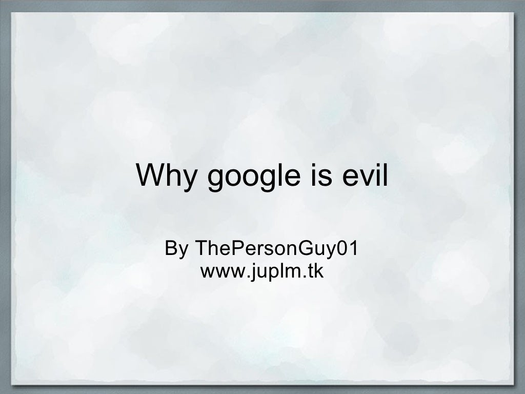 What If Google Would Be Evil Part 2 Of 10