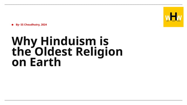 Why Hinduism is the Oldest Religion on Earth.pptx