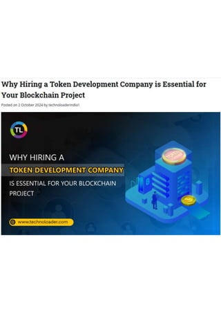 Why Hiring a Token Development Company is Essential for Your Blockchain Project.pdf