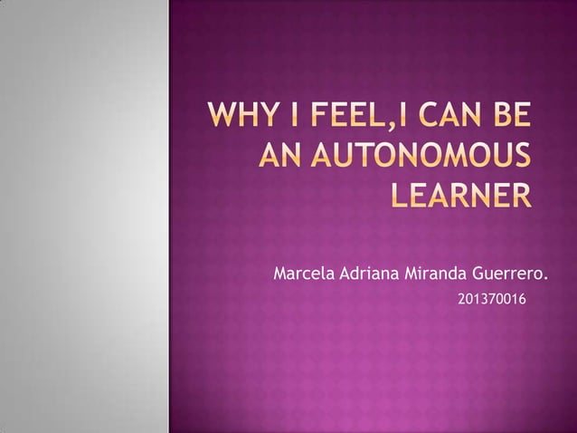 Why I feel , I can be an autonomous learner | PPT